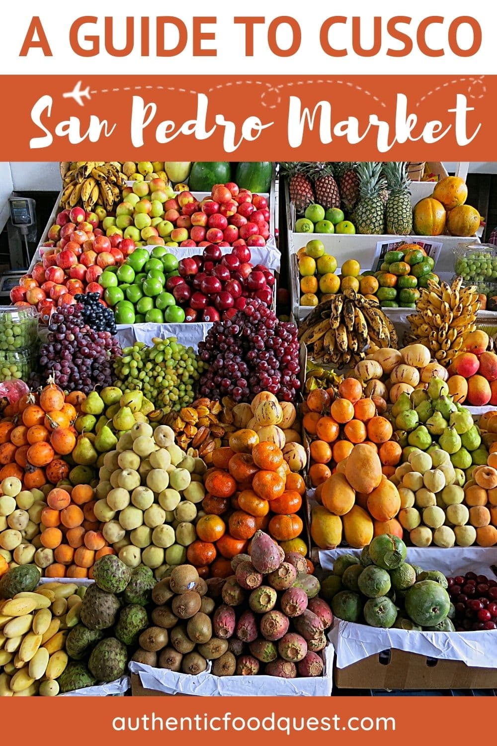 A Guide To Cusco San Pedro Market: How To Best Visit Cusco Main Market
