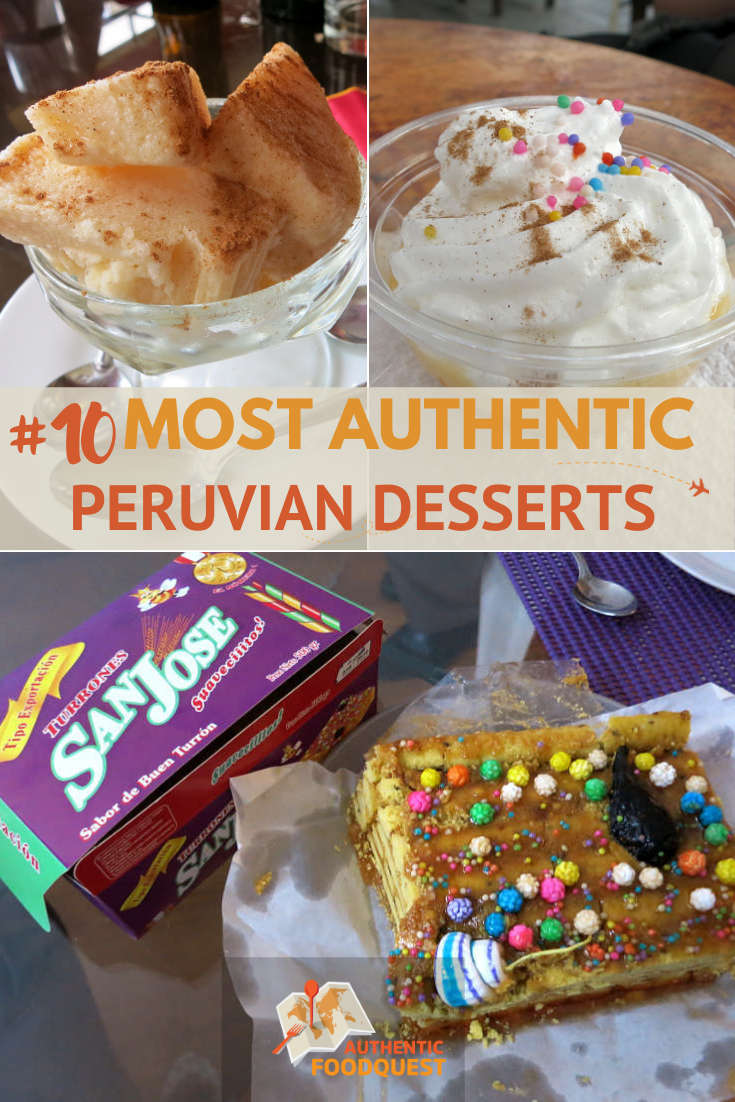 10 Of The Most Authentic Peruvian Desserts You Want To Know