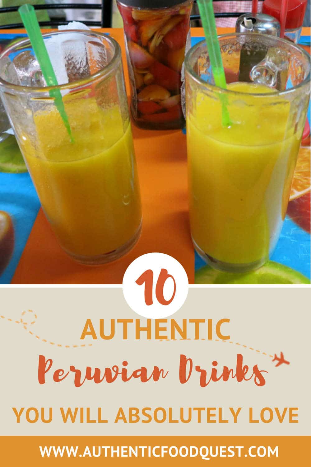 10 Authentic Peruvian Drinks You Will Absolutely Love