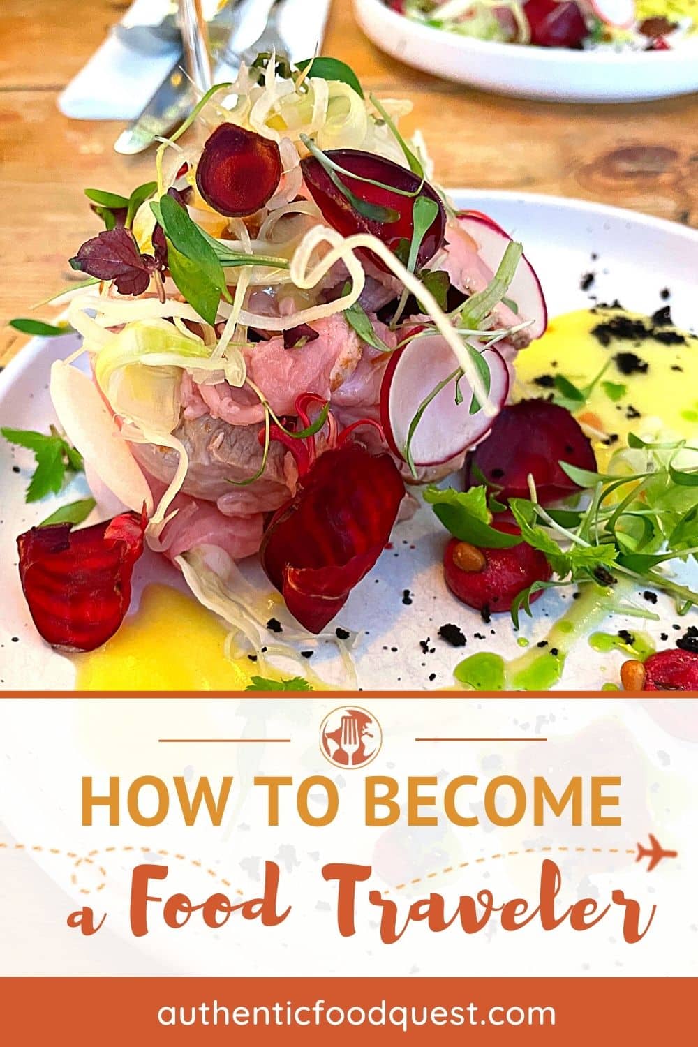 Food Travel Near And Far: 10 Tips To Become A Great Food Traveler