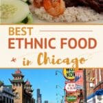 Guide To Ethnic Food In Chicago: Top 12 Restaurants You’ll Want To Try