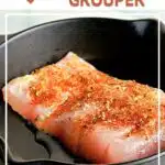 Perfect Blackened Grouper Recipe