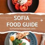 From Breakfast To Dinner: 10 Sofia Food Not To Miss