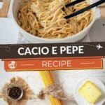 Authentic Cacio E Pepe Recipe (3 Ingredient, Foolproof)