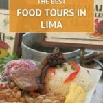 10 Best Food Tours In Lima For A Peruvian Feast