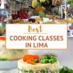 7 Must-Try Cooking Classes In Lima To Discover Peru’s Flavor