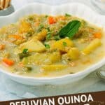 Easy And Healthy Peruvian Quinoa Soup Recipe