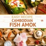 Easy Cambodian Fish Amok Recipe - Authentic Food Quest