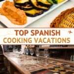 7 Unforgettable Cooking Vacations In Spain